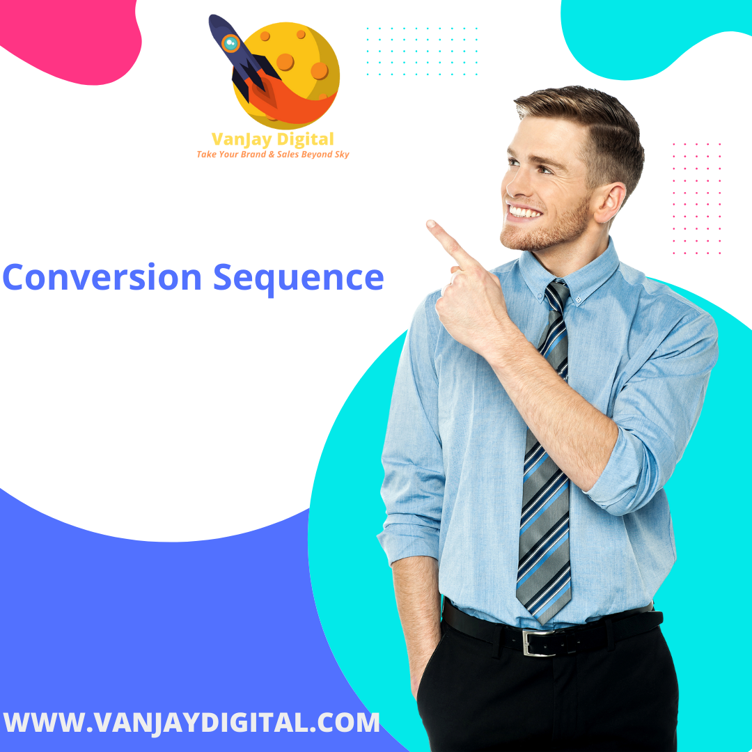 Conversion Sequence – VanJay Digital